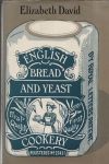 Favourite Cook Books No.5: ‘English Bread & Yeast Cookery’ by Elizabeth ...